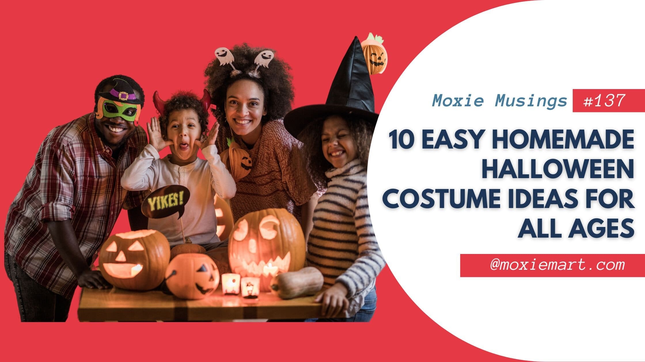 10 Easy Homemade Halloween Costume Ideas for All Ages – MoxieMart